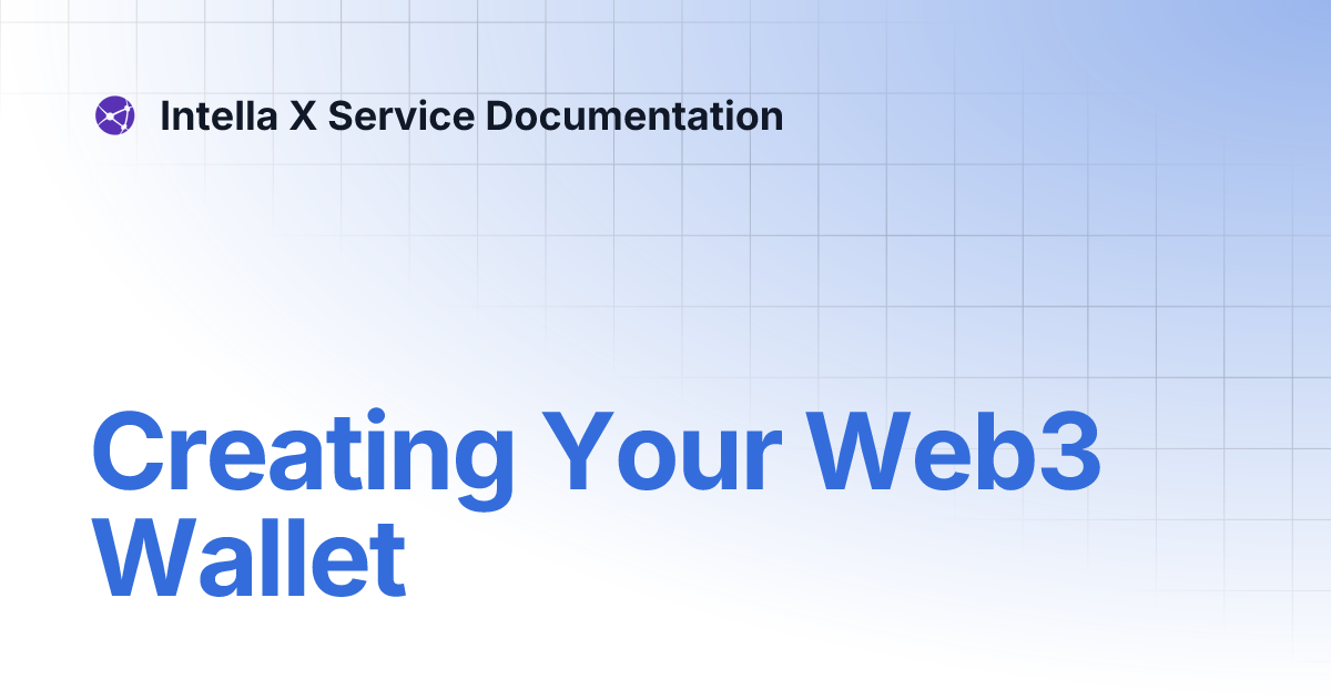 Creating Your Web3 Wallet | Intella X Service Documentation